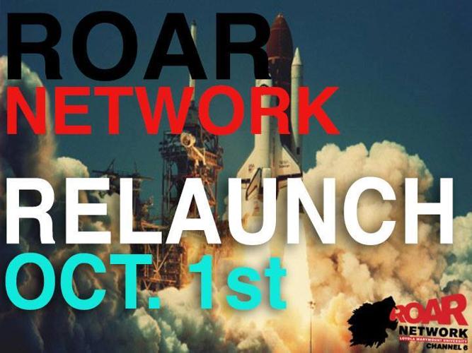 LMU's ROAR Network prepares for Relaunch | Film Tv | laloyolan.com