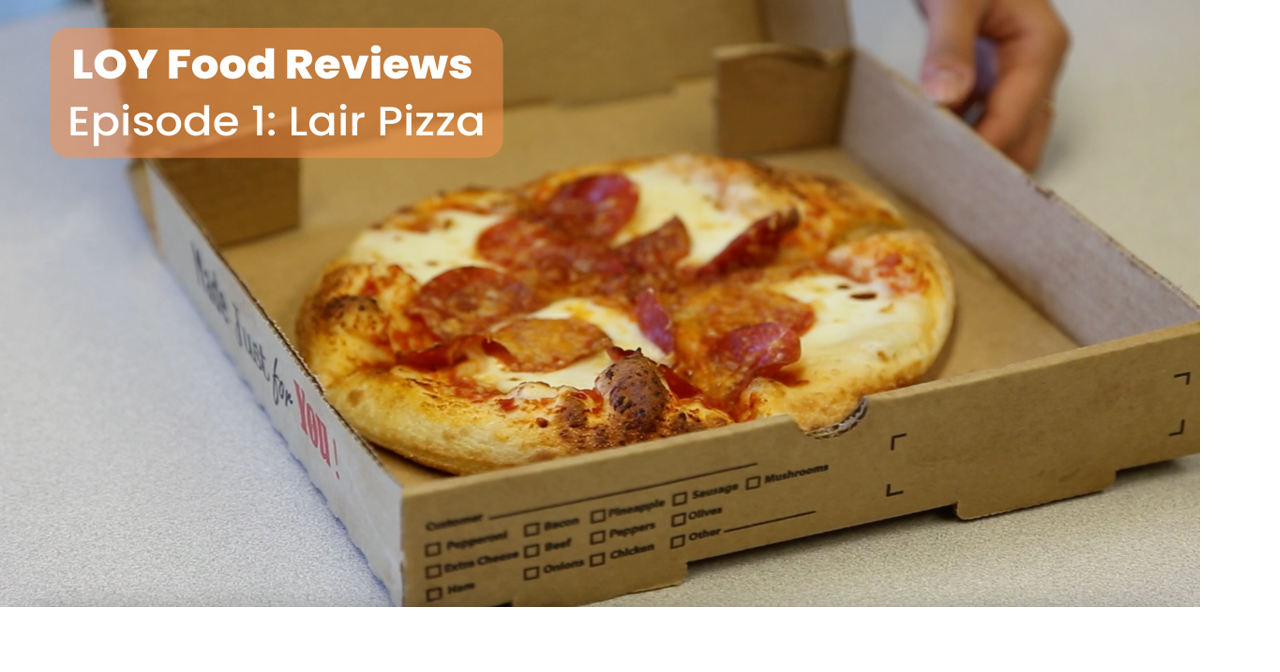 LOY Food Reviews Episode 1: Lair Pizza | Videos | laloyolan.com