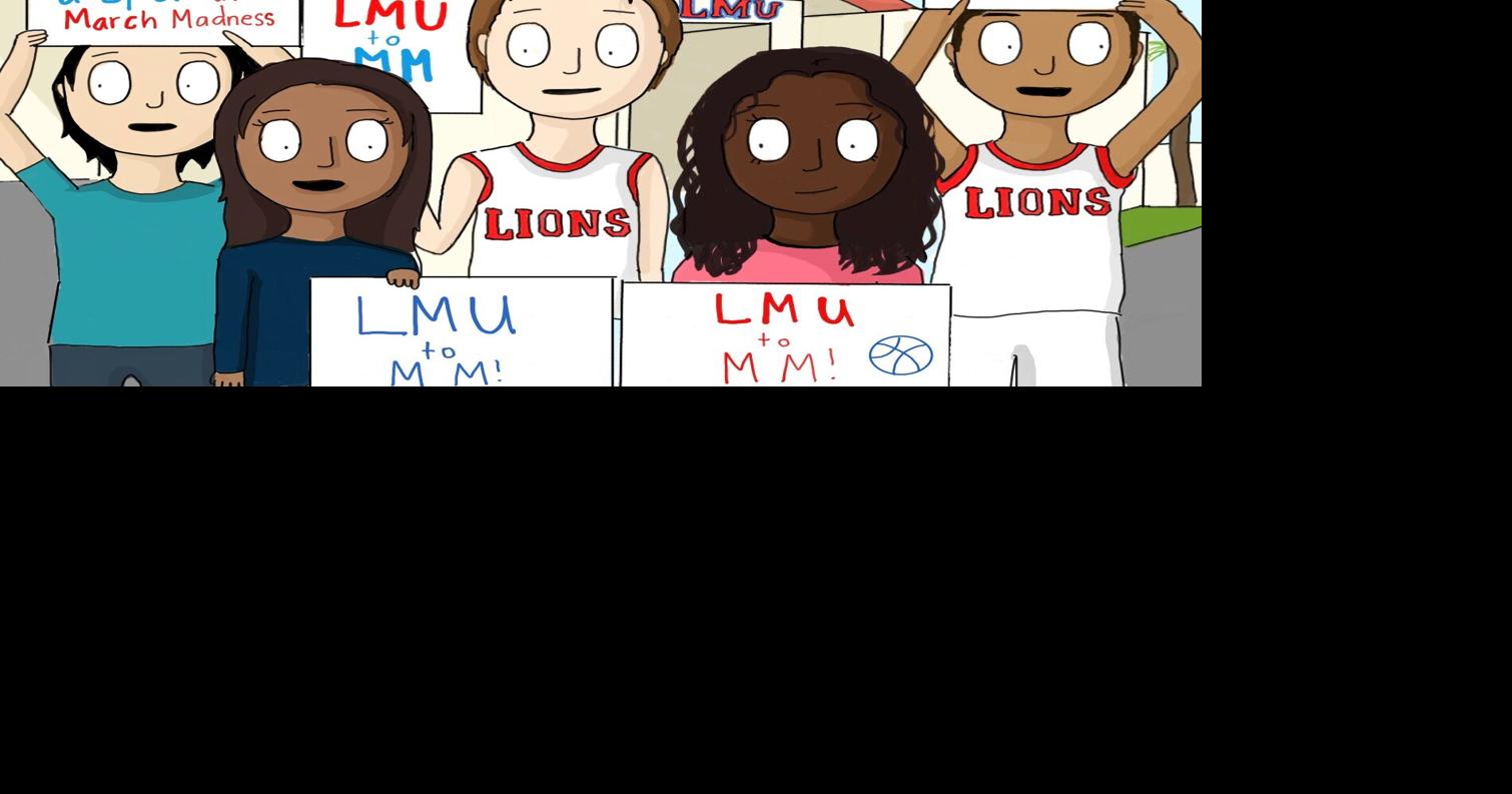 LMU students protest for March Madness appearance | The Bluff ...