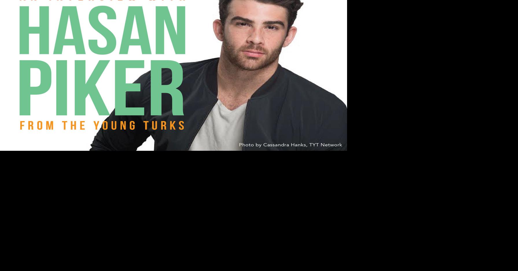 An interview with Hasan Piker | Opinion | laloyolan.com