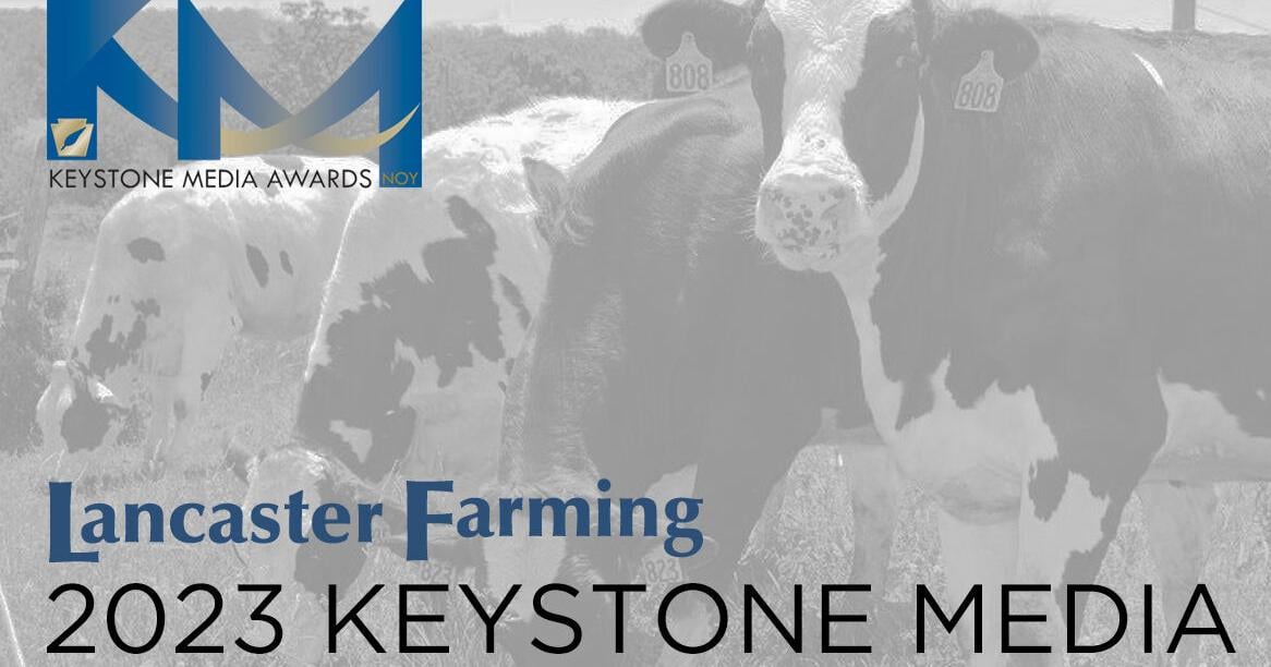 Lancaster Farming's 2023 Professional Keystone Media Award Collection ...