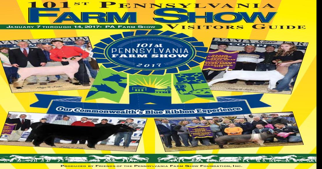 2017 Pennsylvania Farm Show Visitors Guide | Farm Shows, County Fairs ...