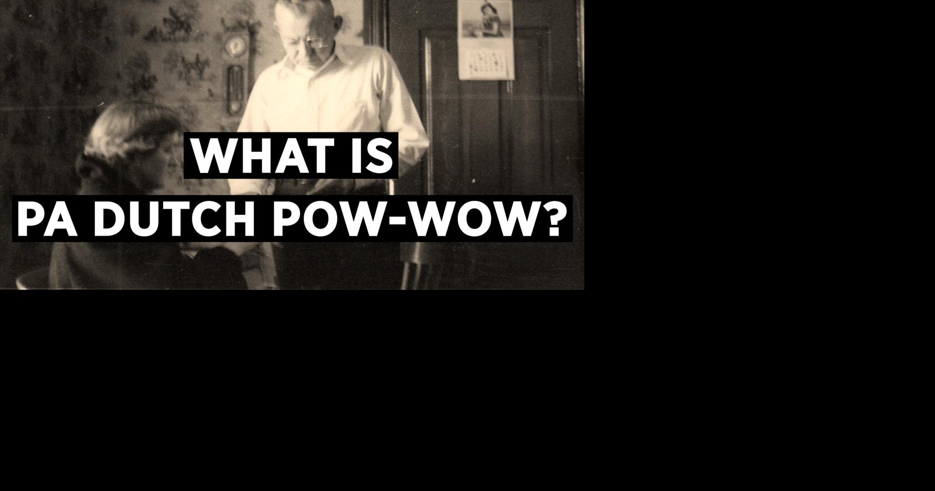 What is pow-wow, the Pennsylvania Dutch spiritual healing practice ...