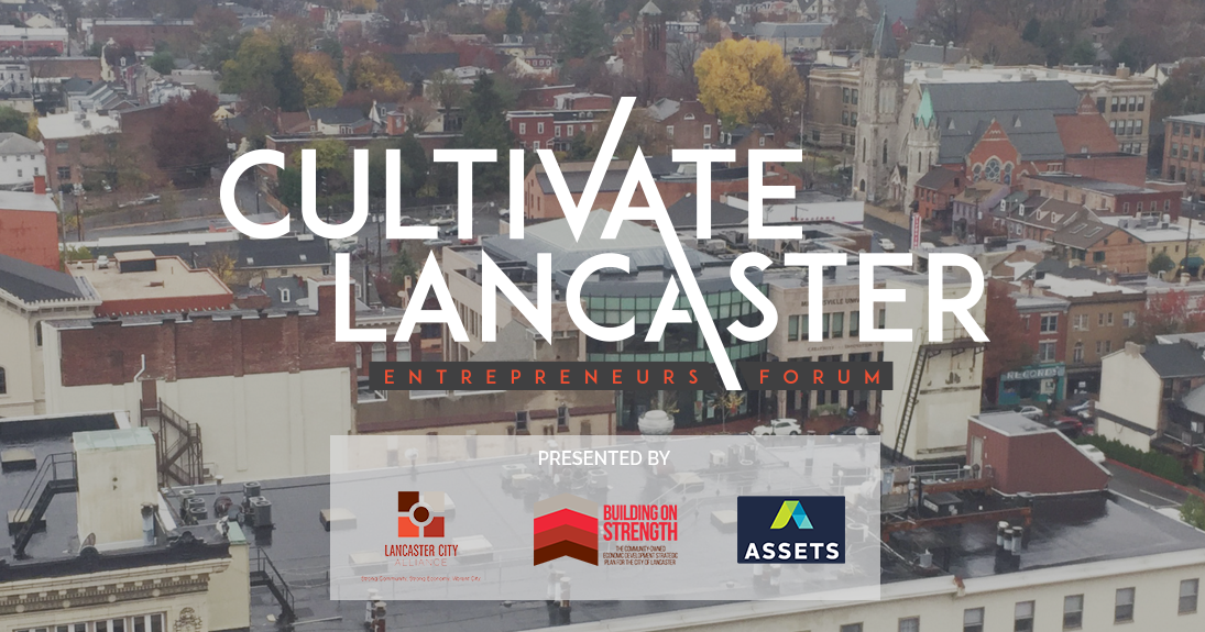 Lancaster City Alliance, Assets Lancaster hosting entrepreneurs forum ...