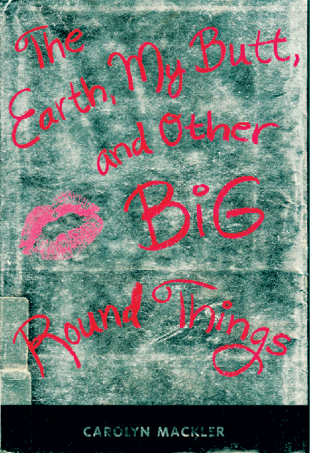 SUMMER READING: 'The Earth, My Butt and Other Big Round Things ...