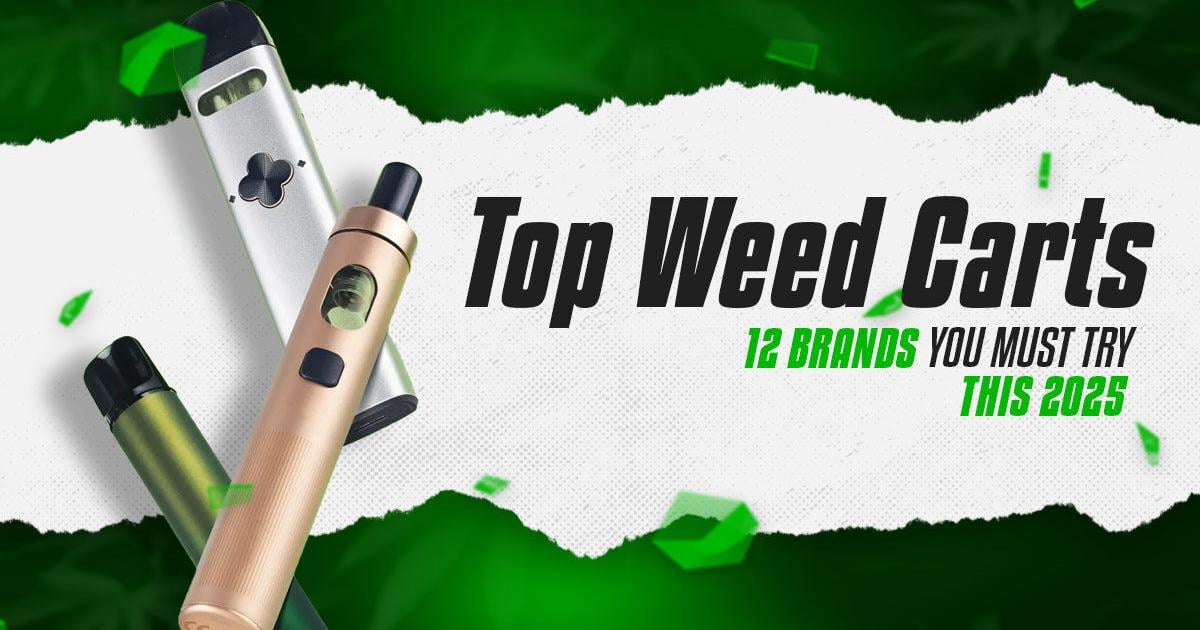 Top Weed Carts: 12 Brands You Must Try this 2025 | Cannabis ...