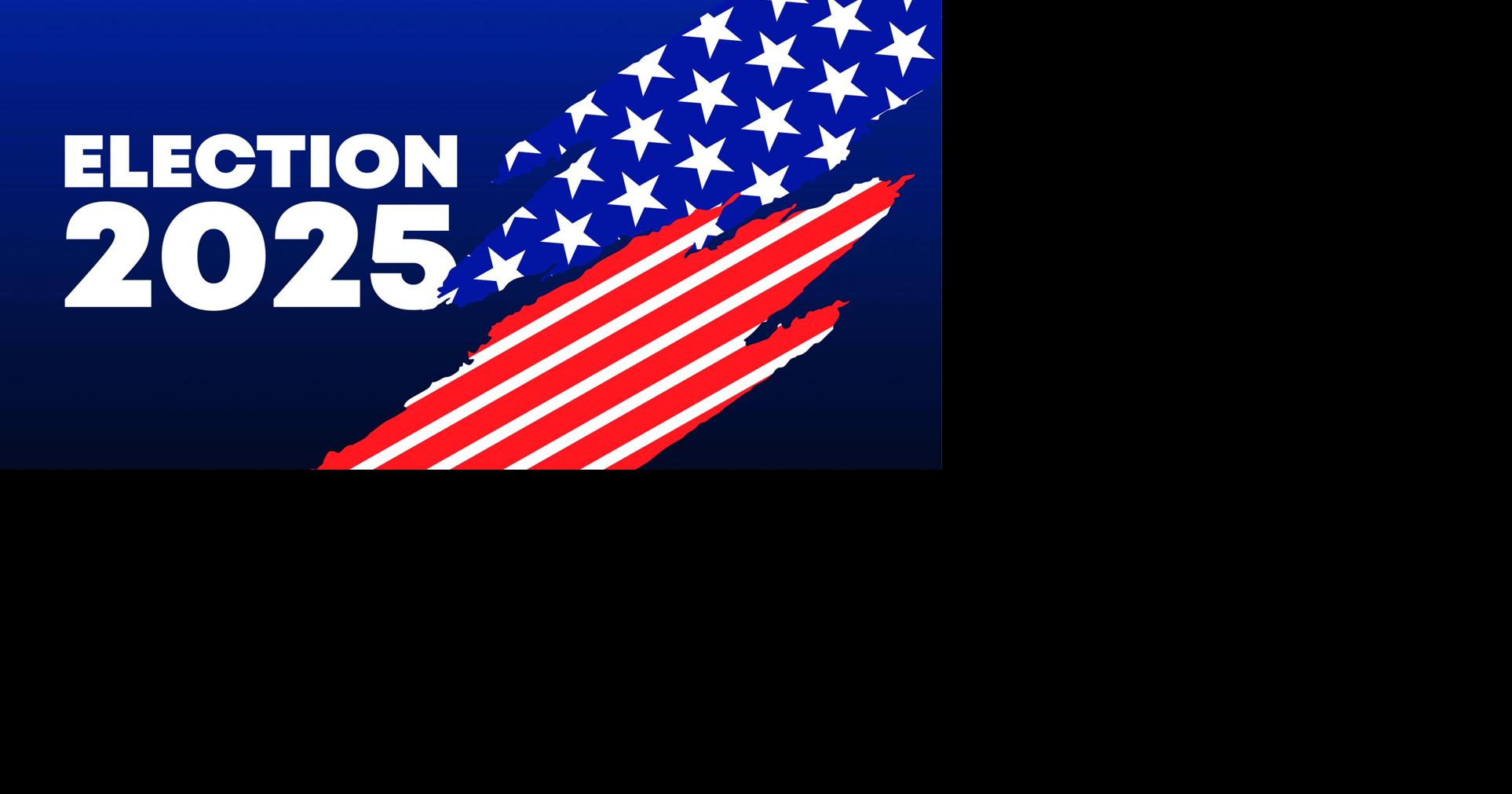 Filing day for 2025 local election approaching soon | Local News ...