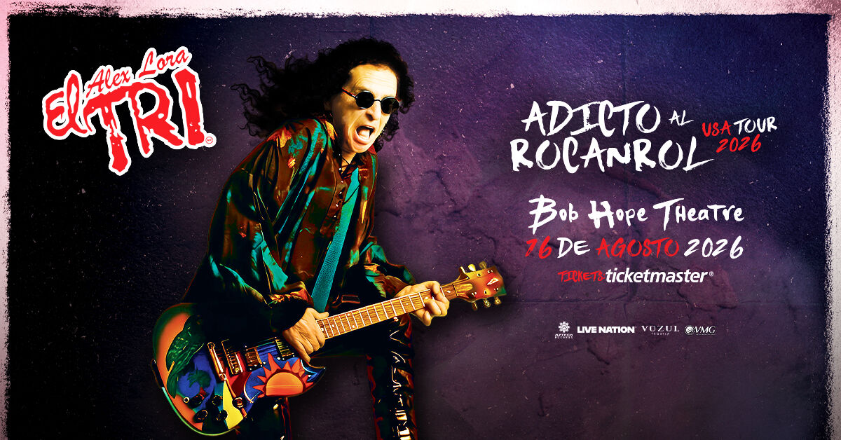 El Tri Brings “Adicto Al Rocanrol Tour 2026” To Bob Hope Theatre August ...