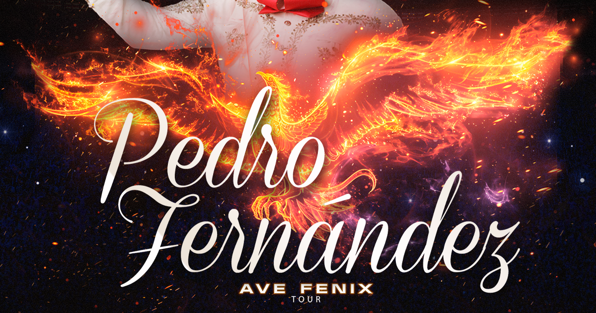 Pedro Fernández Brings “Ave Fénix Tour 2025” To Bob Hope Theatre In ...