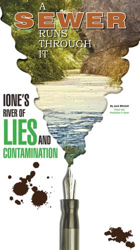 Ione's river of lies and contamination | News | ledger.news