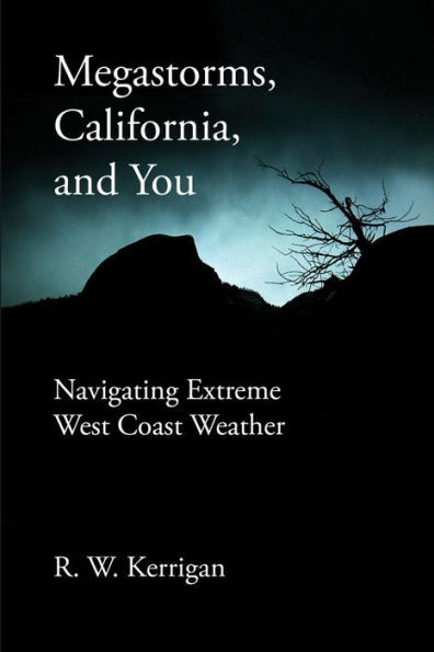 Megastorms, California, and You Navigating Extreme West Coast Weather ...