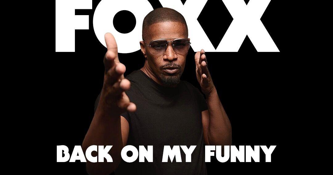Jamie Foxx Debuts New Comedy Show “Back On My Funny” In Stockton | On ...