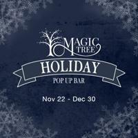 Experience enchantment at Paragon Star's Magic Tree holiday pop-up bar ...