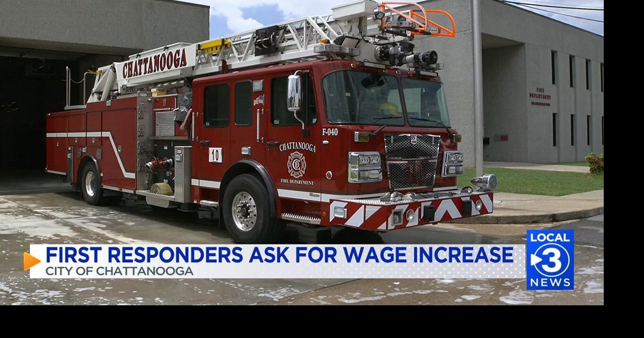 Chattanooga first responders ask for pay increases amid rising ...