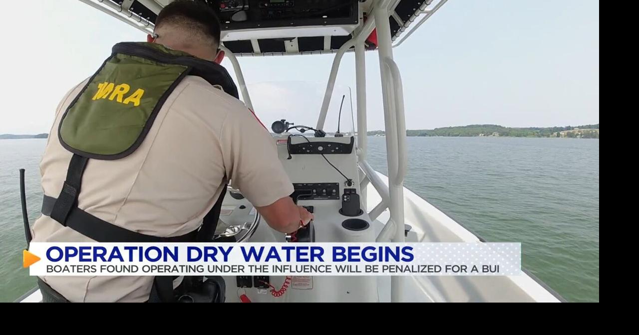 Operation Dry Water: Law enforcement cracks down on impaired boaters ...