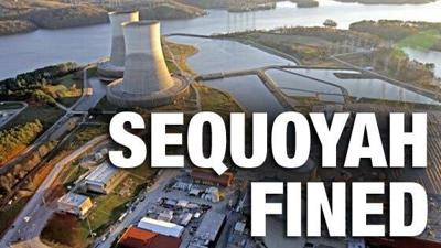 NRC proposes $70,000 fine at TVA’s Sequoyah Nuclear Plant ...