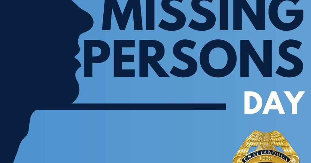 National Missing Persons Day on Feb. 3; Chattanooga police share ...