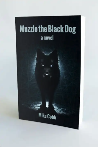 Mike Cobb's Psychological Thriller Muzzle the Black Dog | Local News ...