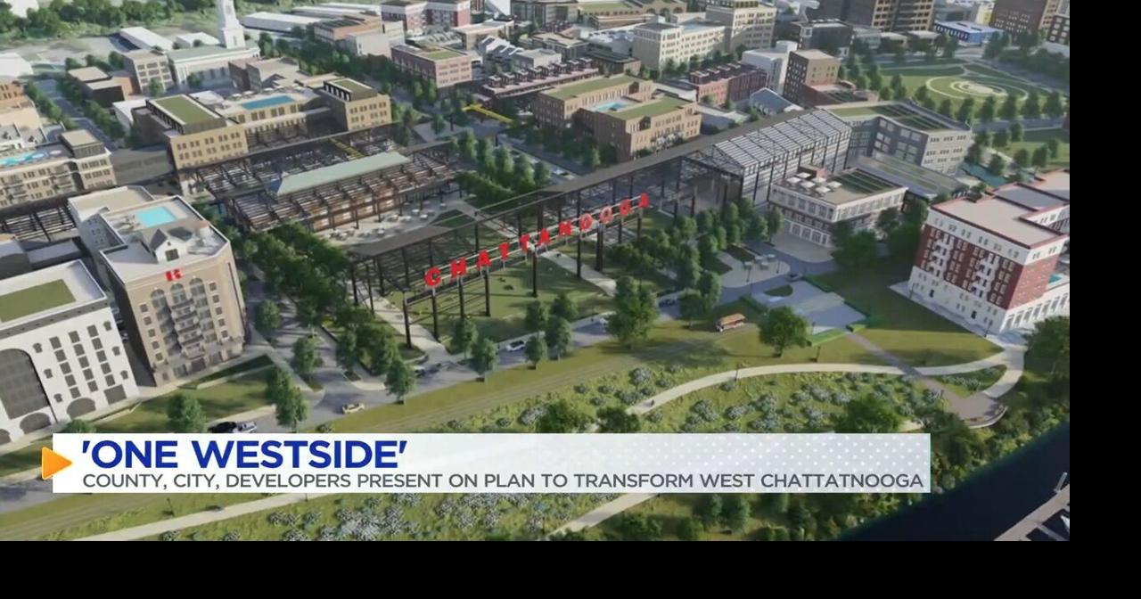 'Chattanooga's next great neighborhood': Mayor, developers present 'One ...