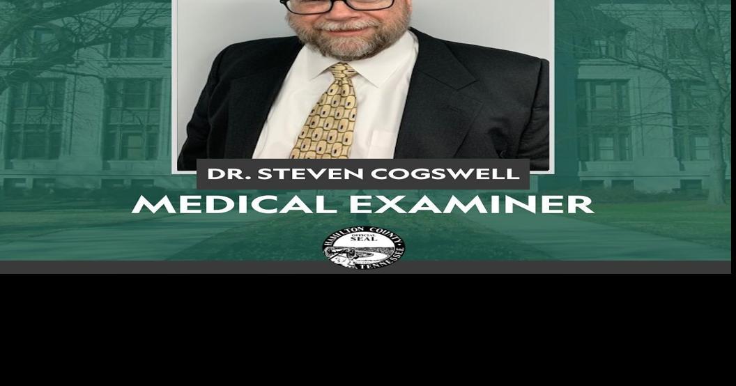 Dr. Steven Cogswell appointed as new Hamilton County Medical Examiner ...