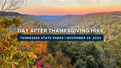 Tennessee State Parks to host day after Thanksgiving hikes | Local News ...