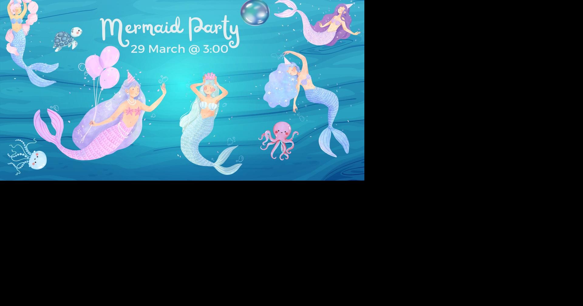 Mermaid Party set for March 29 at Auburn Public Library | Barrow News ...