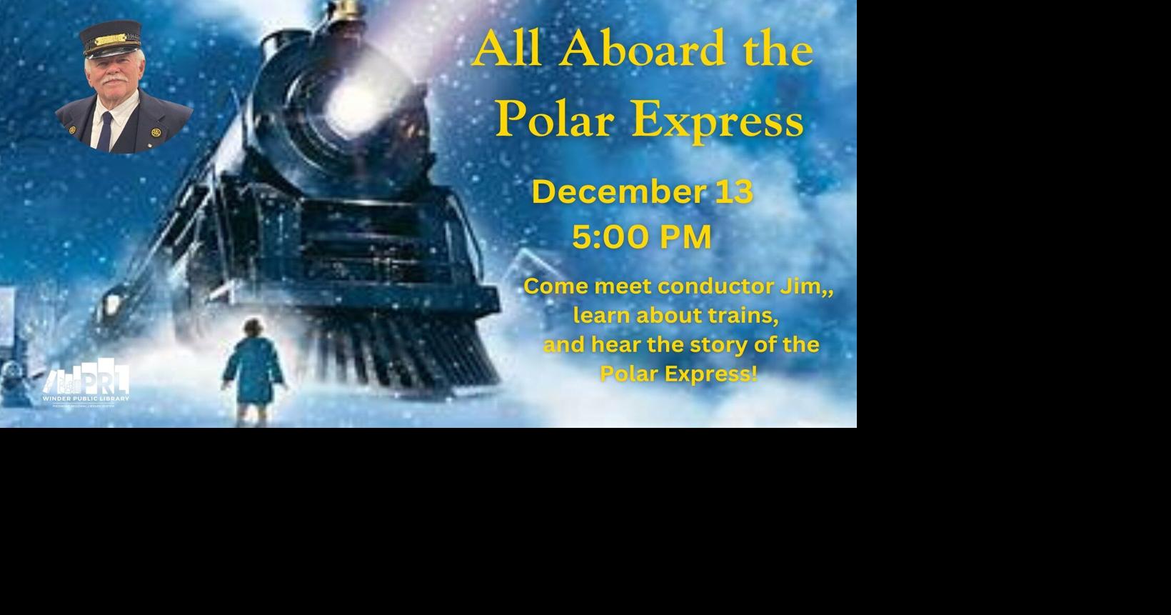 All Aboard the Polar Express event set Dec. 13 | News | mainstreetnews.com