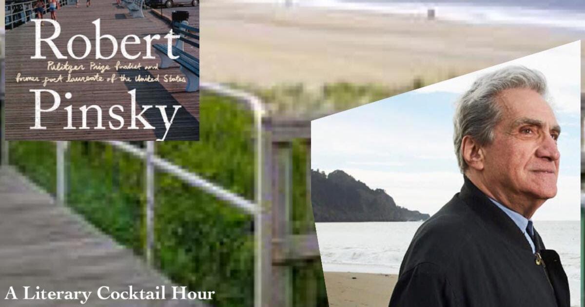 A Literary Cocktail Hour hosts Robert Pinsky for webinar | Arts And ...