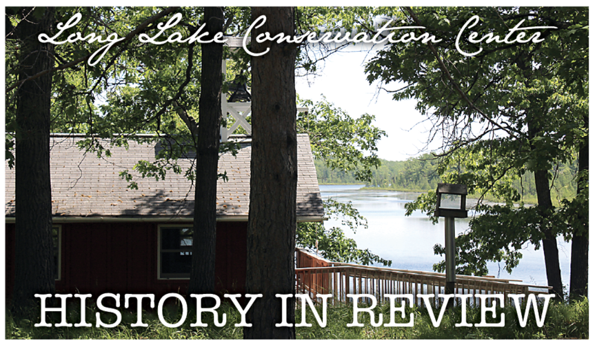 Long Lake Conservation Center - History in Review | School ...