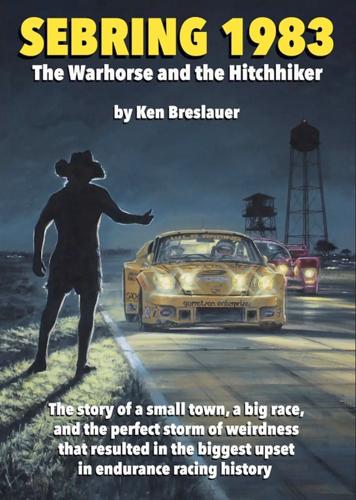 Breslauer's new book on 1983 12 Hours of Sebring | Highlands News-Sun | midfloridanewspapers.com