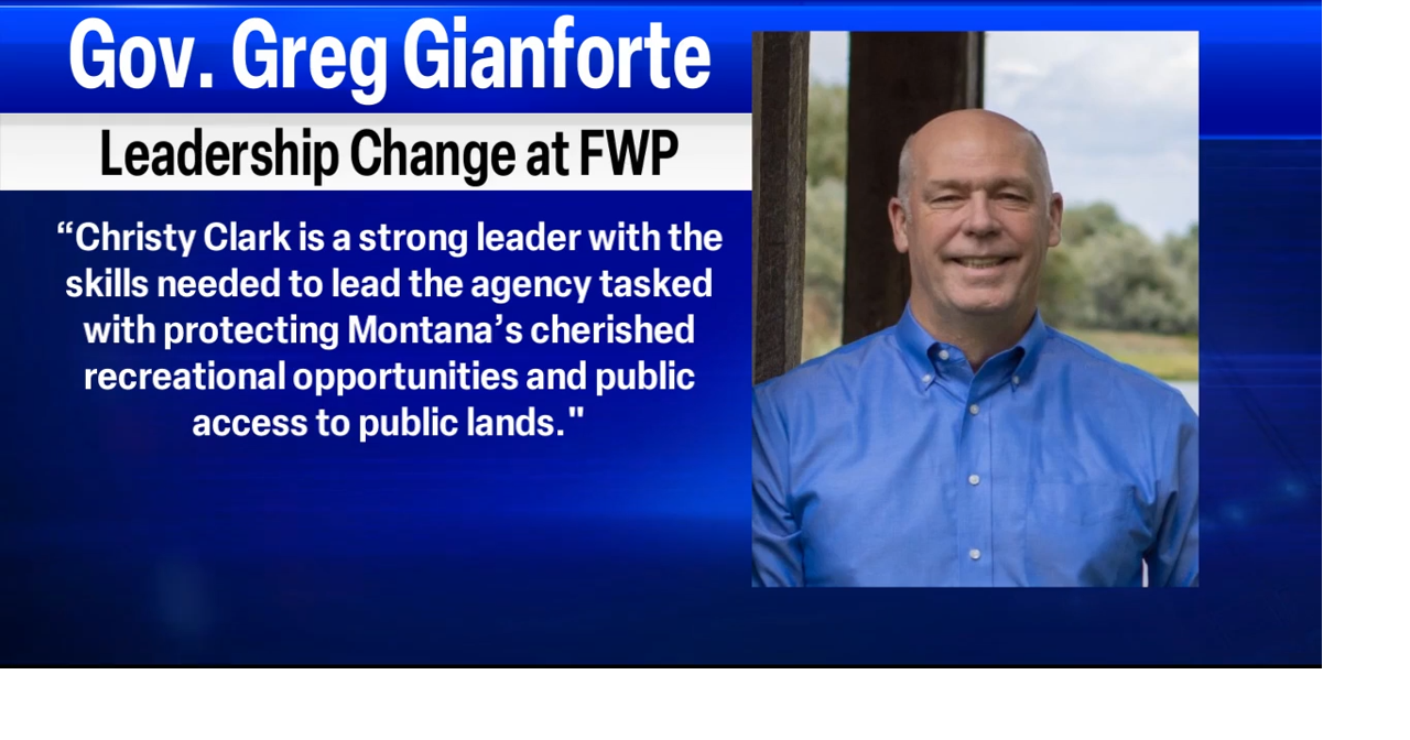 Christy Clark appointed as Montana Fish, Wildlife, and Parks director ...