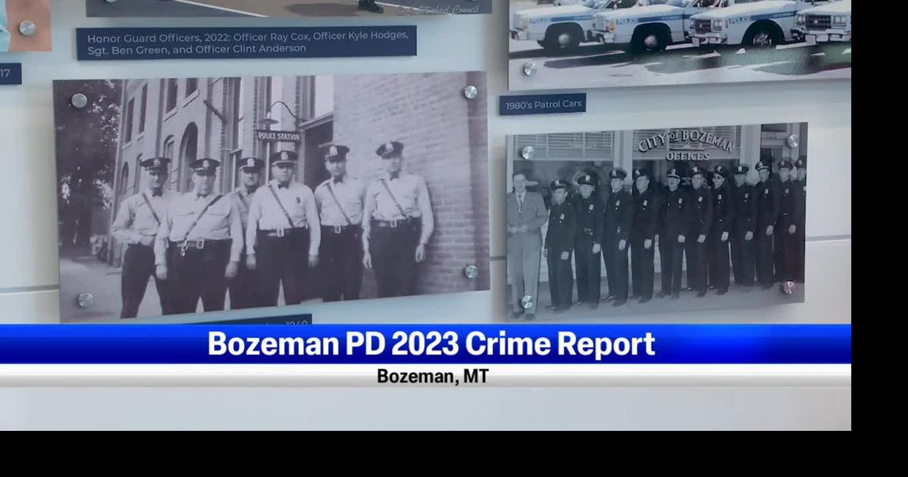 Bozeman Police Department releases 2023 crime report | Bozeman News ...