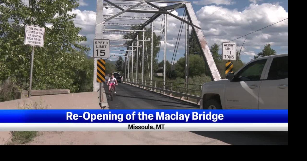 Missoula County reopens Maclay Bridge Tuesday, June 11 | Missoula News ...