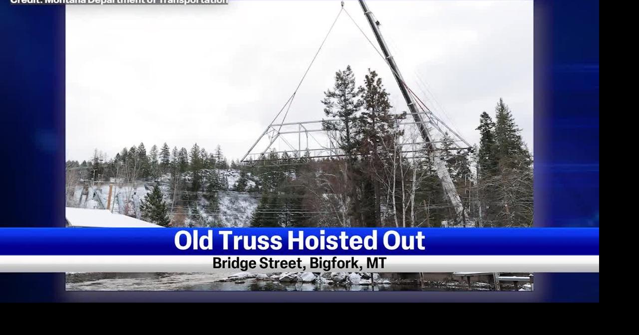 Bigfork bridge construction progresses with new updates | Kalispell ...
