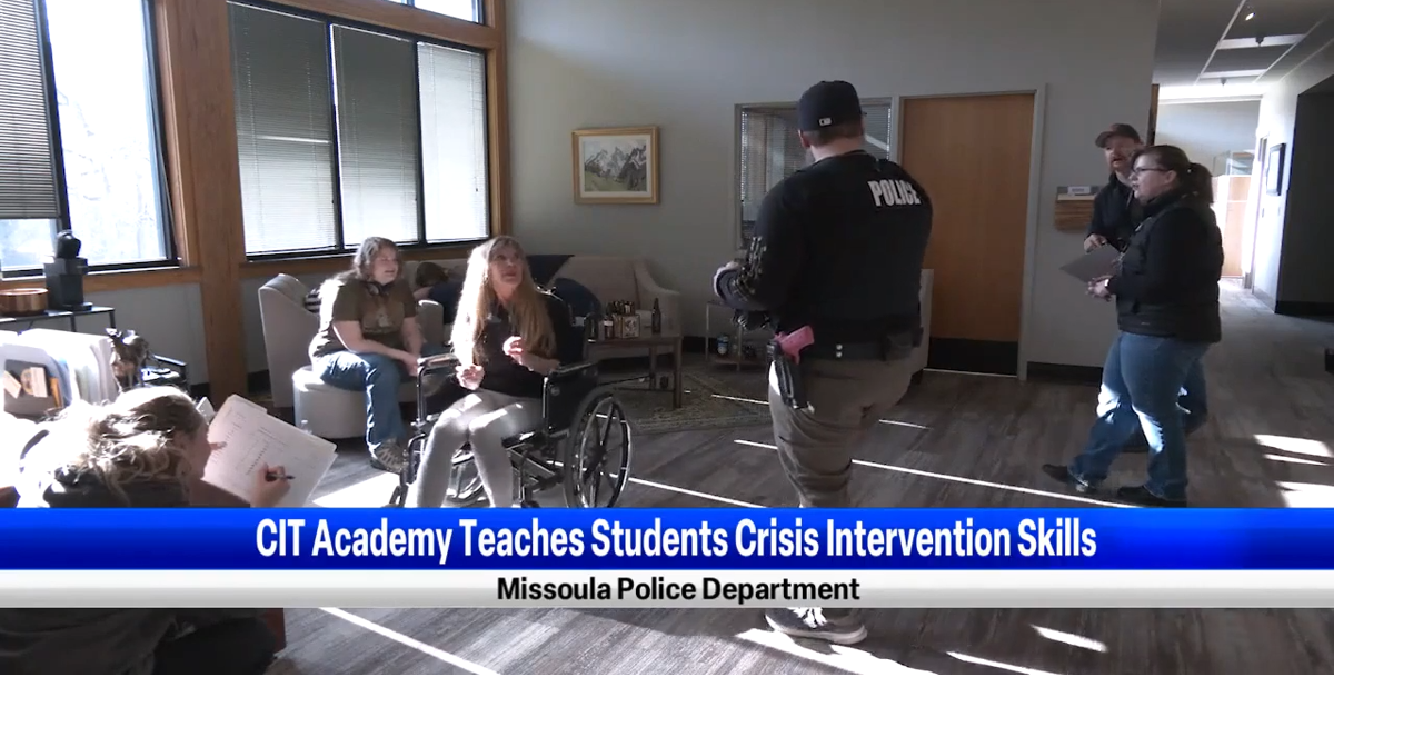 CIT Academy teaches crisis intervention skills to Missoula PD officers | Missoula News ...