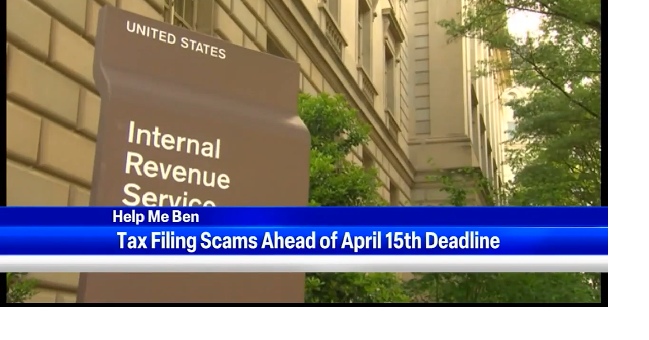 Help Me Ben: Tax Filing Scams Ahead of April 15th Deadline | Features ...