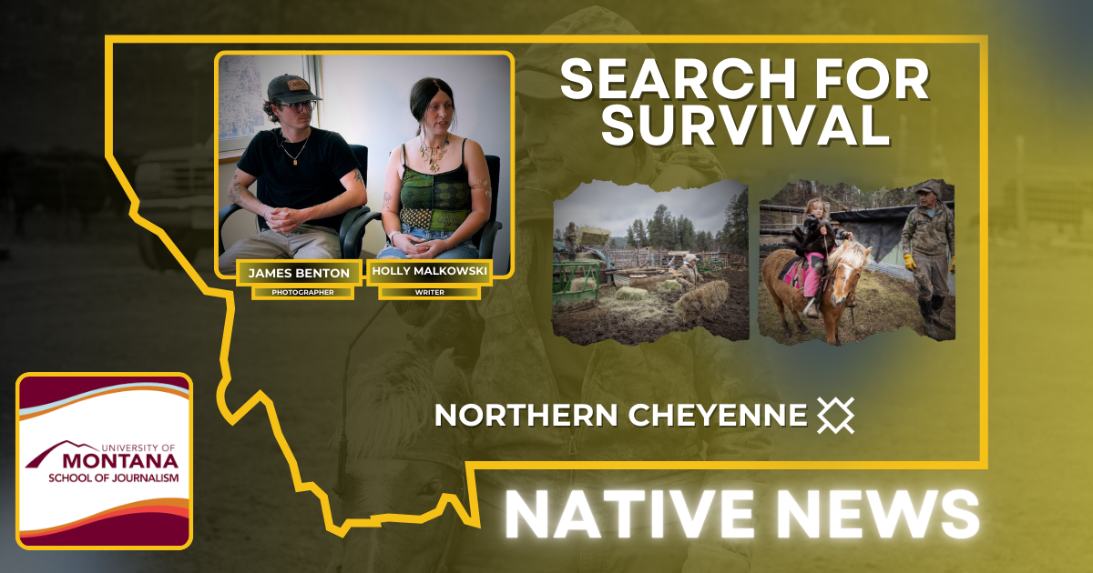 Search for Survival - Northern Cheyenne Reservation | UM Journalism ...