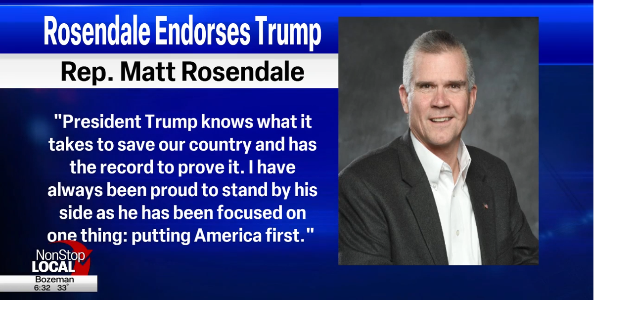 Rep. Matt Rosendale endorses Donald Trump | Montana Politics ...