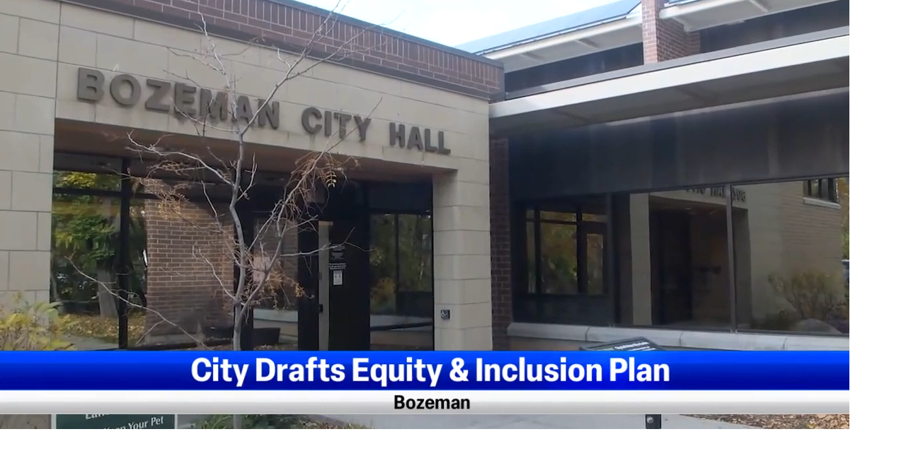 Bozeman drafts equity and inclusion plan | Bozeman News ...
