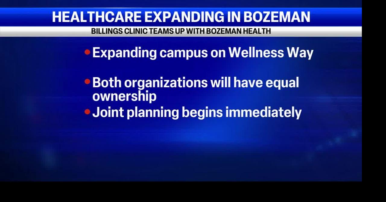 Bozeman Health and Billings Clinic join forces to expand local care ...