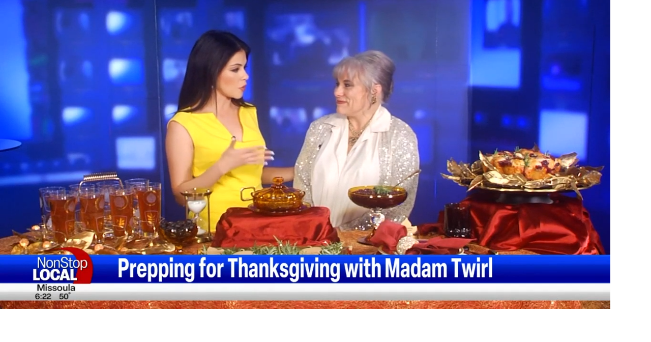 Madam Twirl shares tips to help prepare for Thanksgiving | Montana News | montanarightnow.com