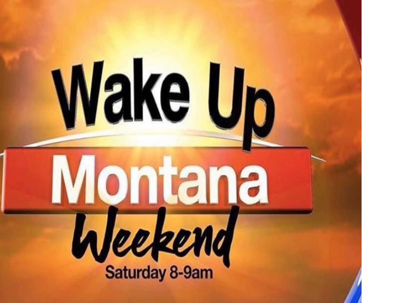 Coming Up on the Weekend Wake Up Show | Wake Up Montana ...