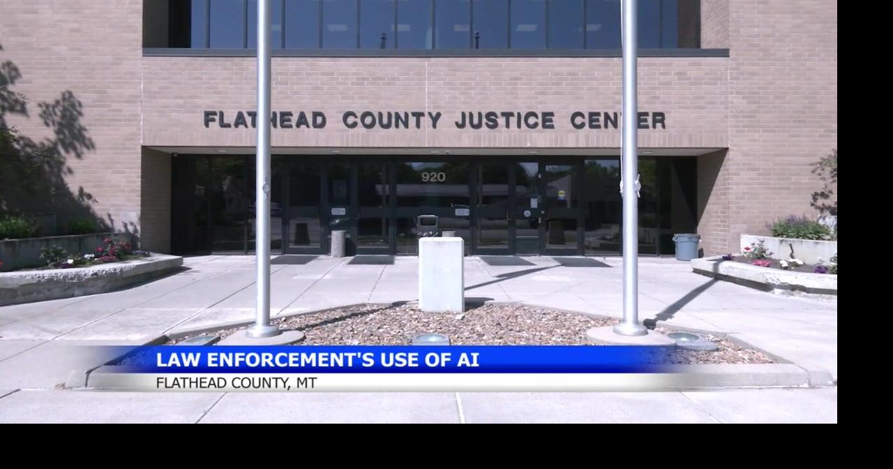 Flathead County Sheriff discusses AI's role in law enforcement ...