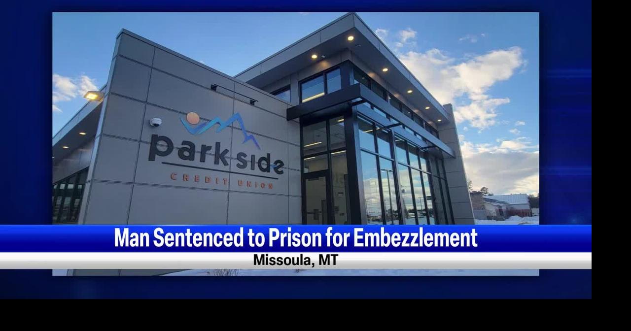 Former Missoula credit union employee sentenced to prison for ...