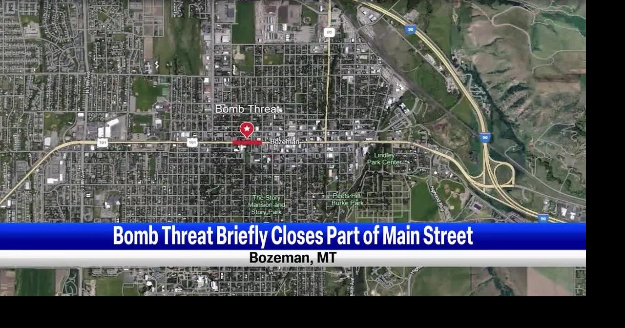 Bozeman police declare Main Street safe after bomb threat scare ...