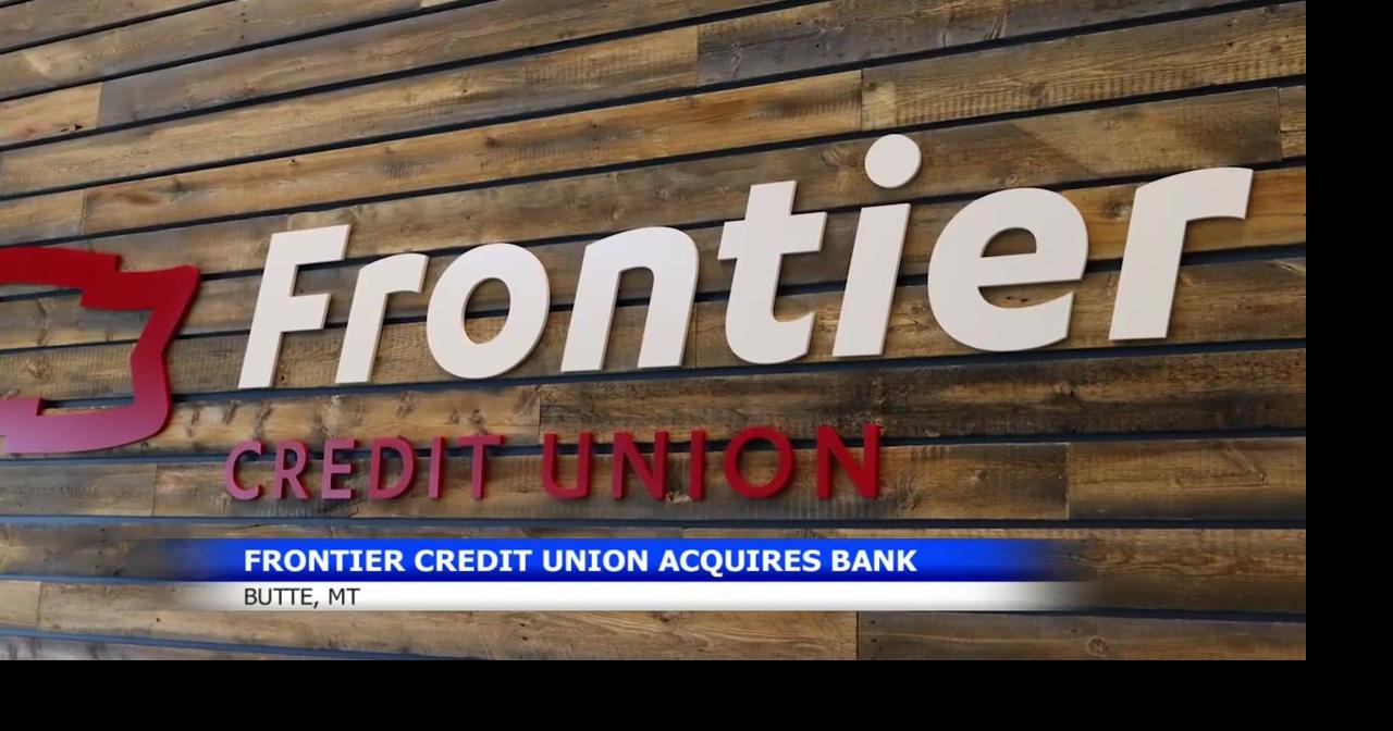 Frontier Credit Union acquires First Citizens Bank of Butte | Butte ...