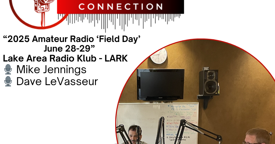 KXLG Community Connection: Lake Area Radio Klub: Mike Jennings & Dave ...