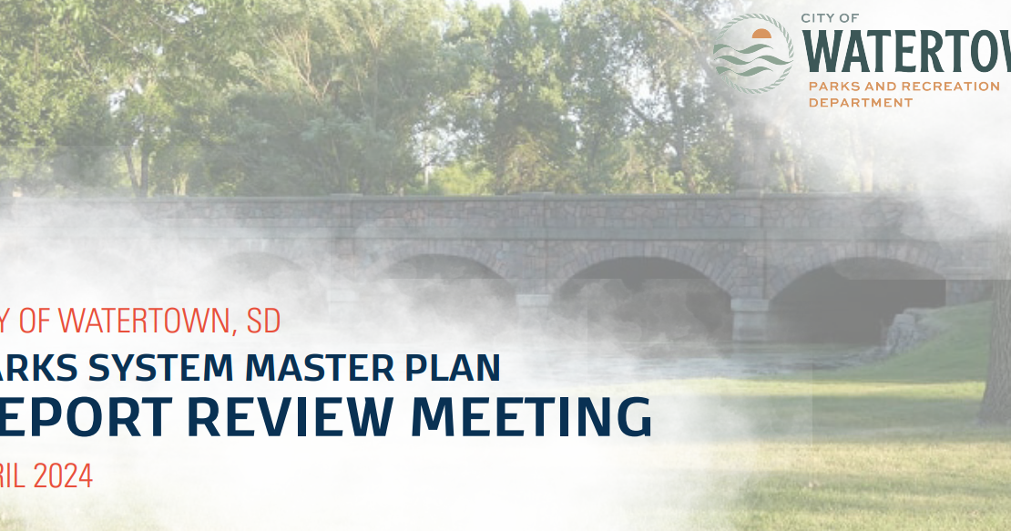 Watertown Master Park Plan presented to City Council & Park and Rec ...