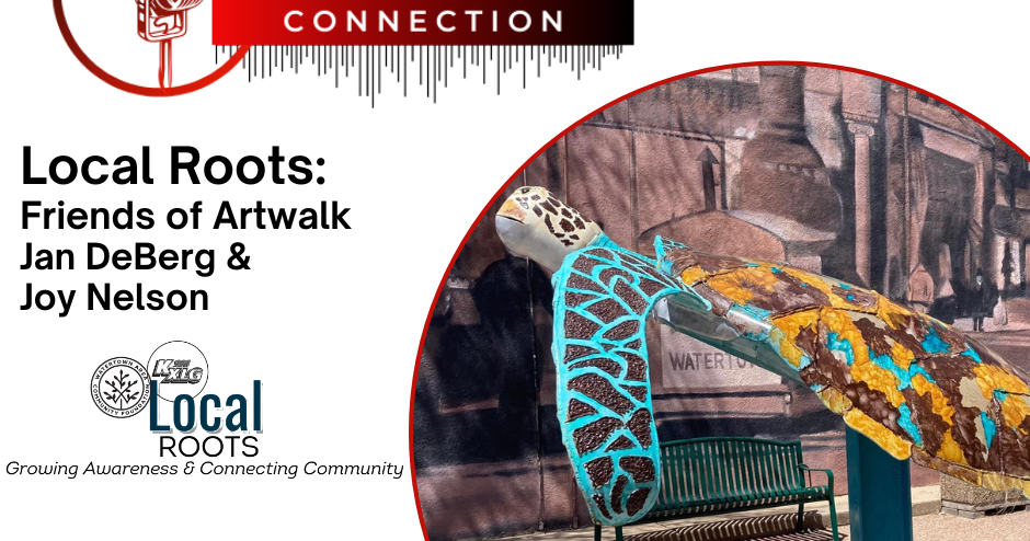 KXLG Community Connection with Friends of Artwalk: Jan DeBerg & Joy ...
