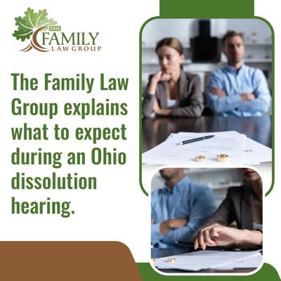 Ohio Dissolution Hearings Explained by The Family Law Group in ...